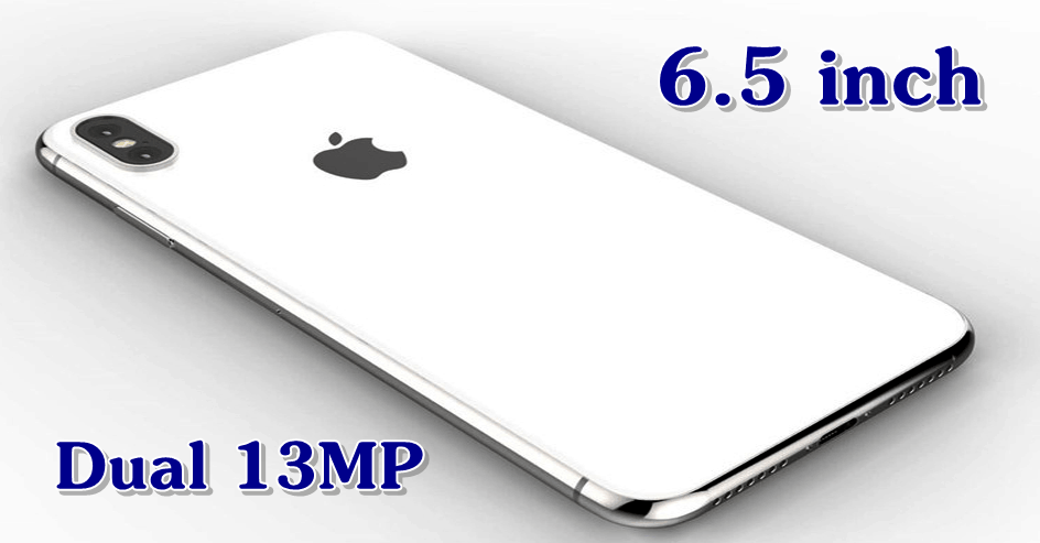 New Apple iPhone X Plus lineup: 6.5 inch, dual 13MP camera, design...>