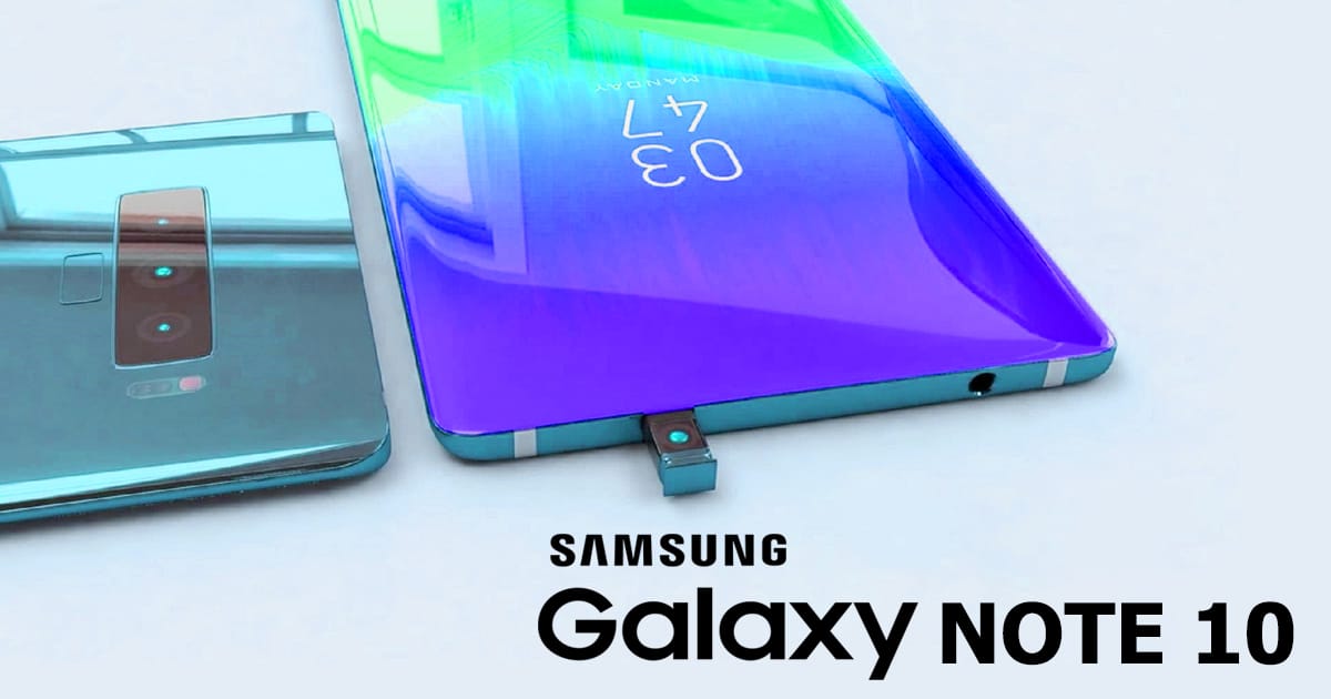 Samsung Galaxy Note 10 specs: NO bezels, Four cameras, 12GB RAM!